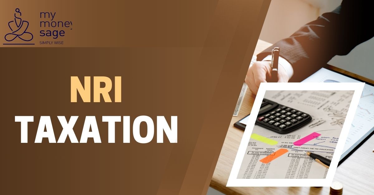 NRI Taxation - How is the NRI Income taxed?